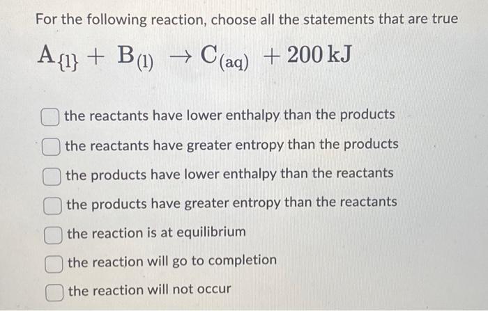 Solved For the following reaction, choose all the statements | Chegg.com