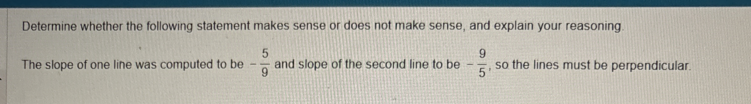 Solved Determine whether the following statement makes sense | Chegg.com