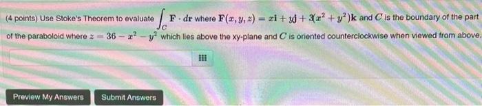 Solved (4 points) Use Stoke's Theorem to evaluate ∫CF⋅dr | Chegg.com