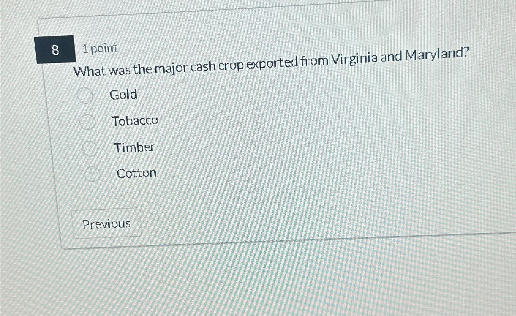 Solved 1 ﻿pointWhat was the major cash crop exported from | Chegg.com