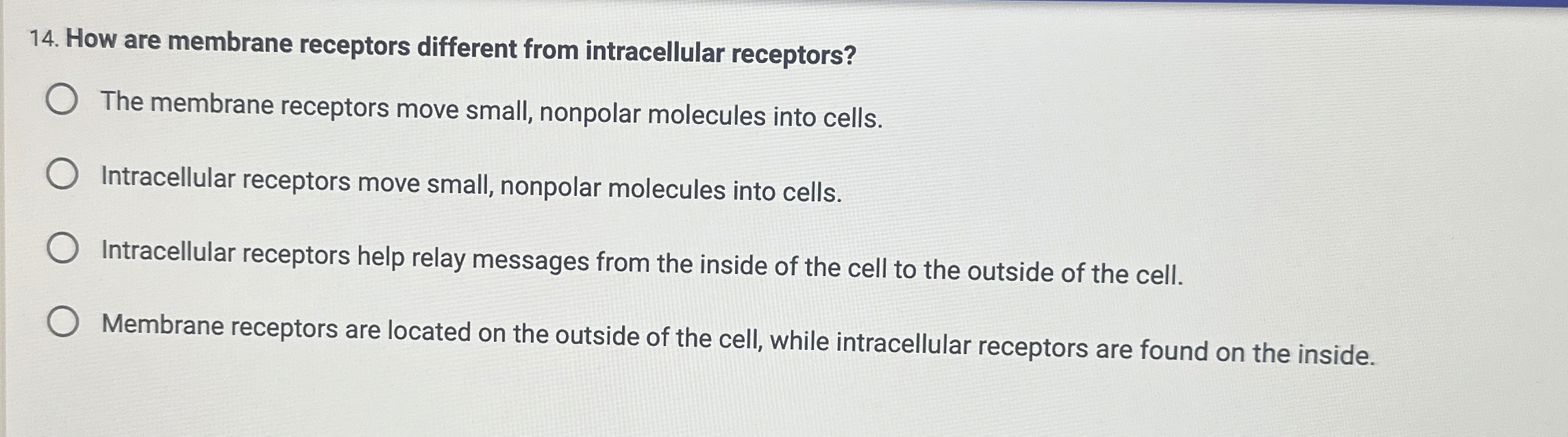 Solved How are membrane receptors different from | Chegg.com