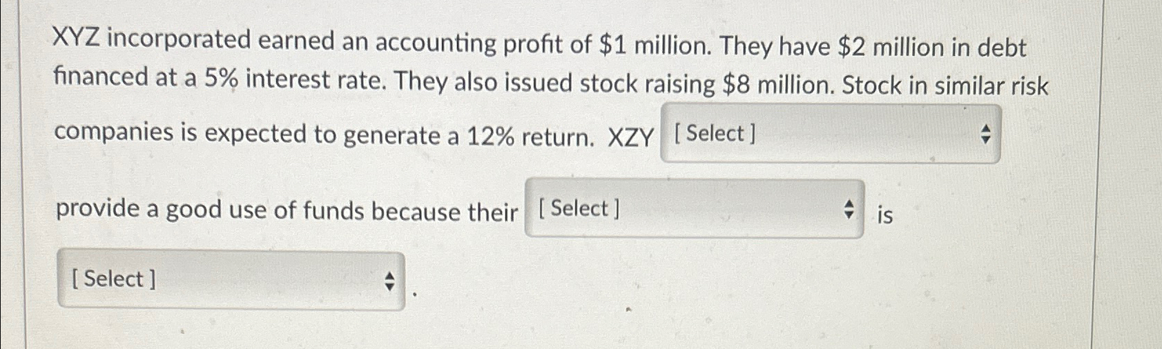 Solved xYZ ﻿incorporated earned an accounting profit of $1 | Chegg.com