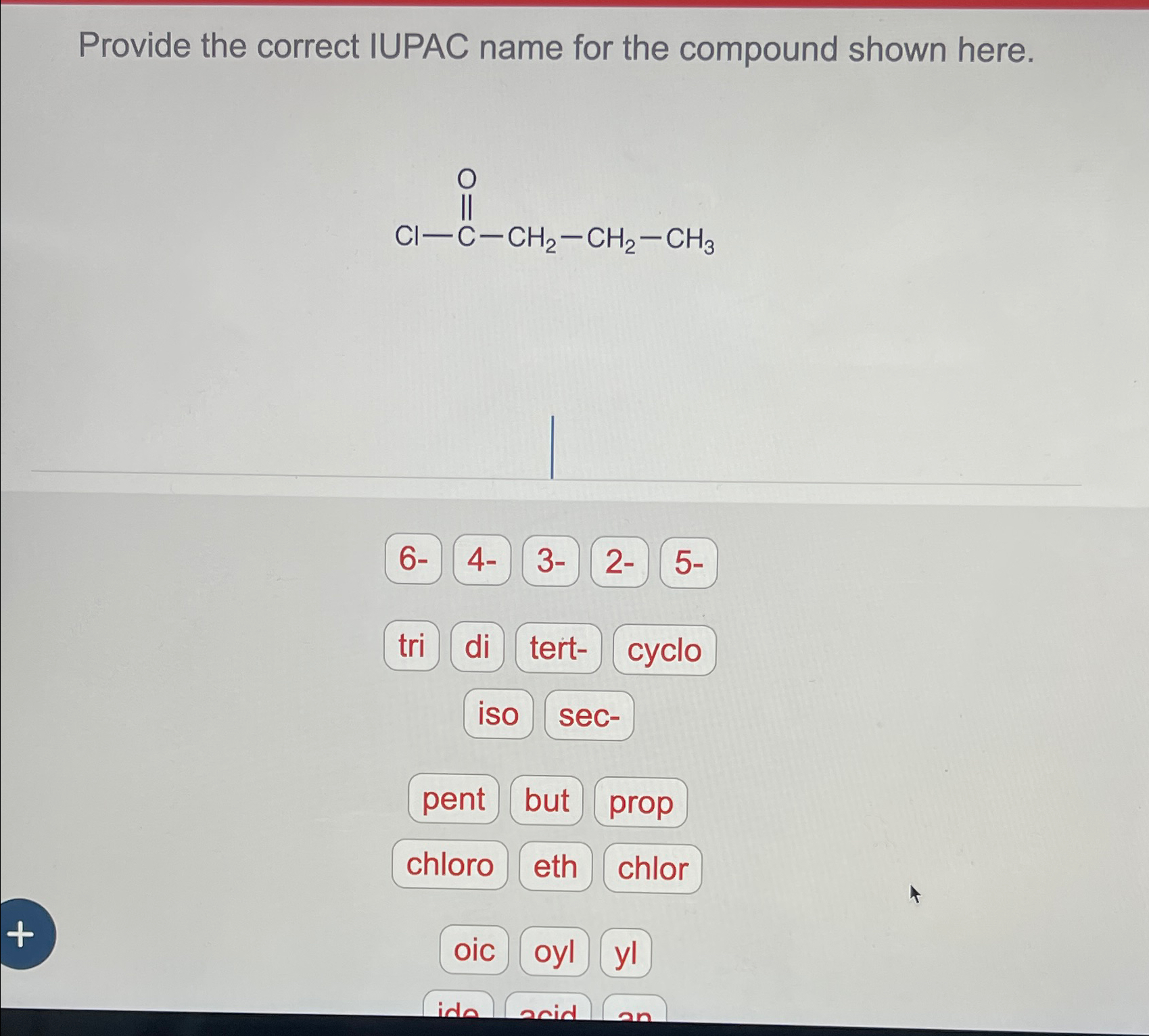 Solved Provide the correct IUPAC name for the compound shown | Chegg.com