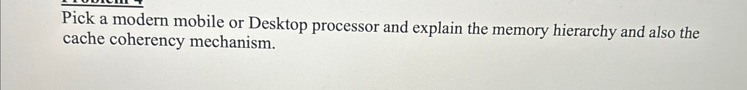 Solved Pick a modern mobile or Desktop processor and explain | Chegg.com