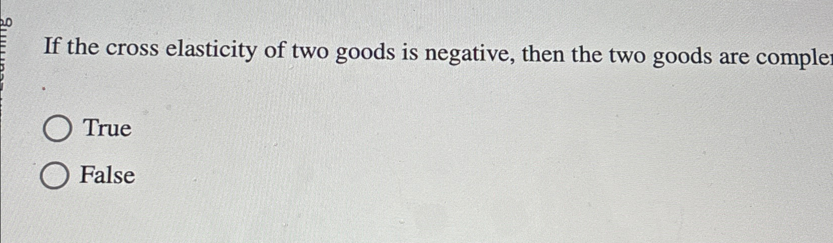 Solved If the cross elasticity of two goods is negative, | Chegg.com
