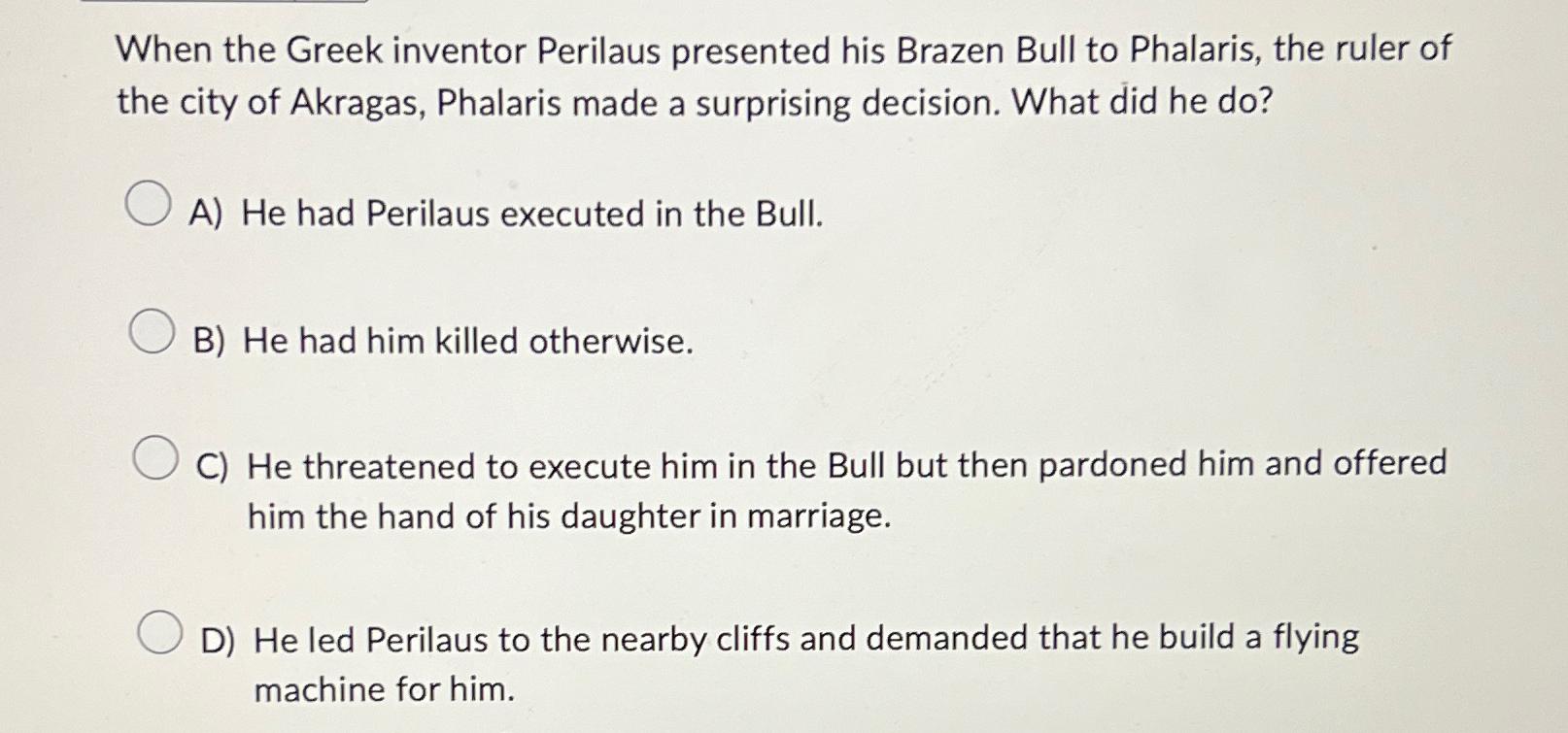 Solved When the Greek inventor Perilaus presented his Brazen | Chegg.com