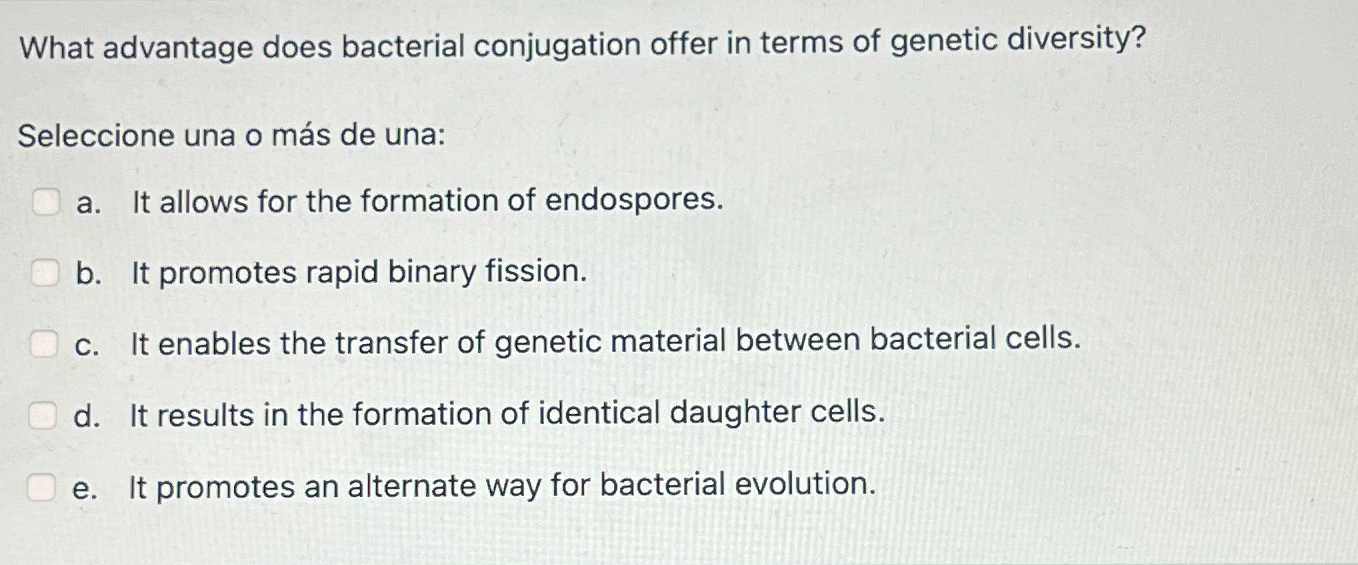 Solved What advantage does bacterial conjugation offer in | Chegg.com