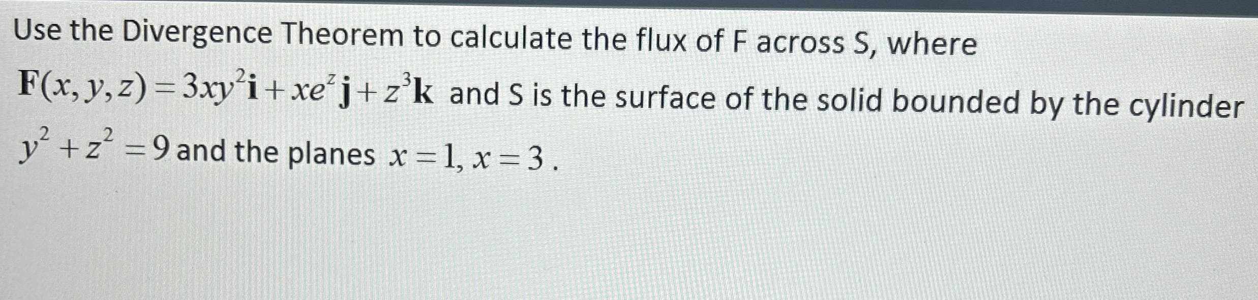 Solved Use the Divergence Theorem to calculate the flux of F | Chegg.com