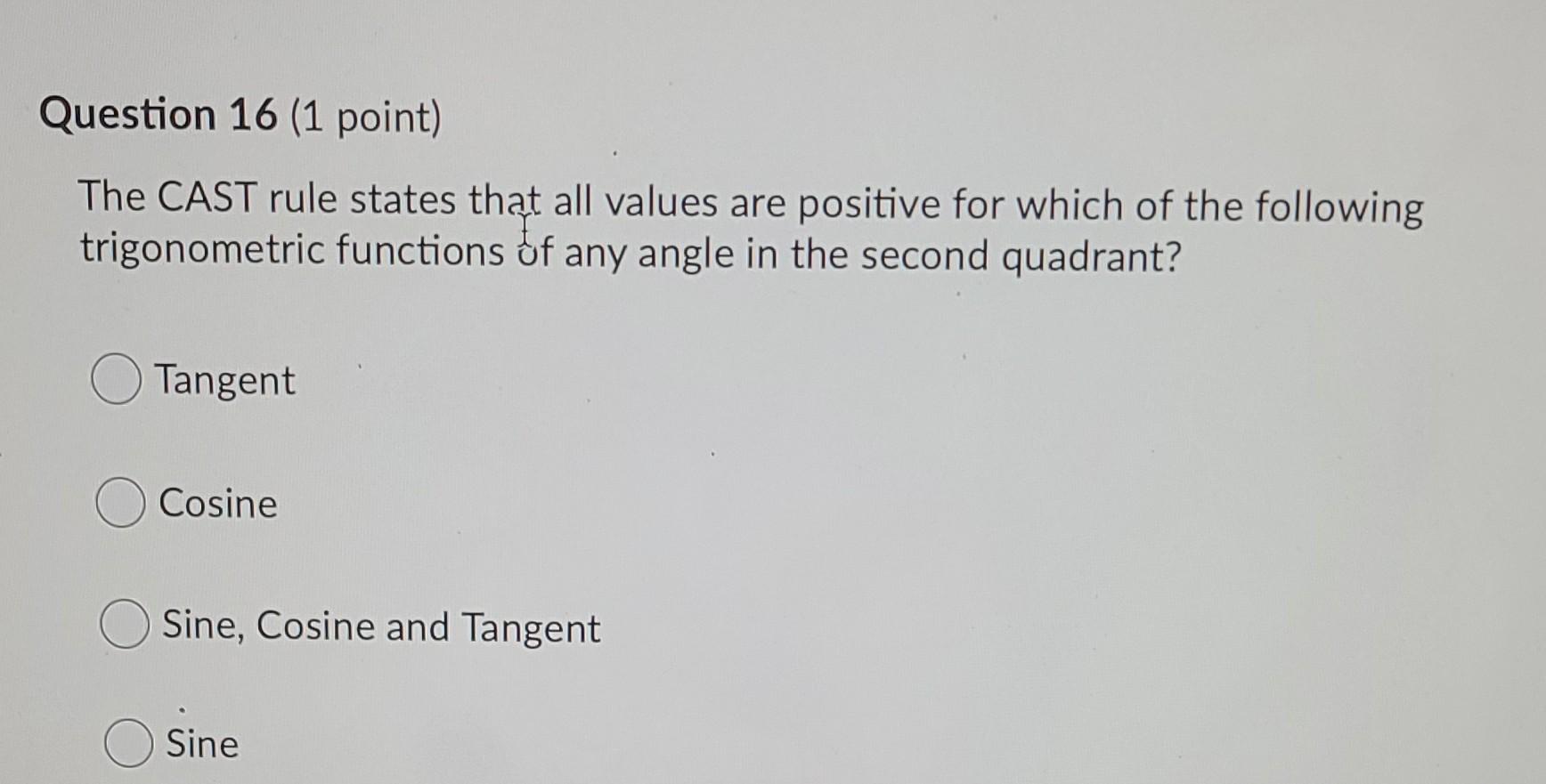 Solved Question 16 (1 point) The CAST rule states that all | Chegg.com