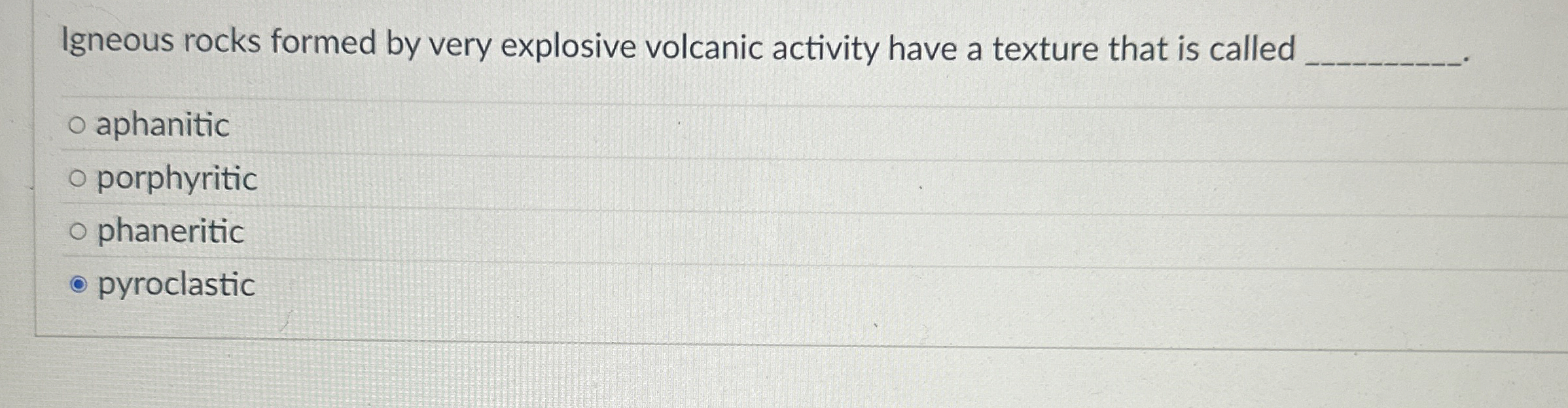 Solved Las rocas ígneas formadas por una actividad volcánica | Chegg.com