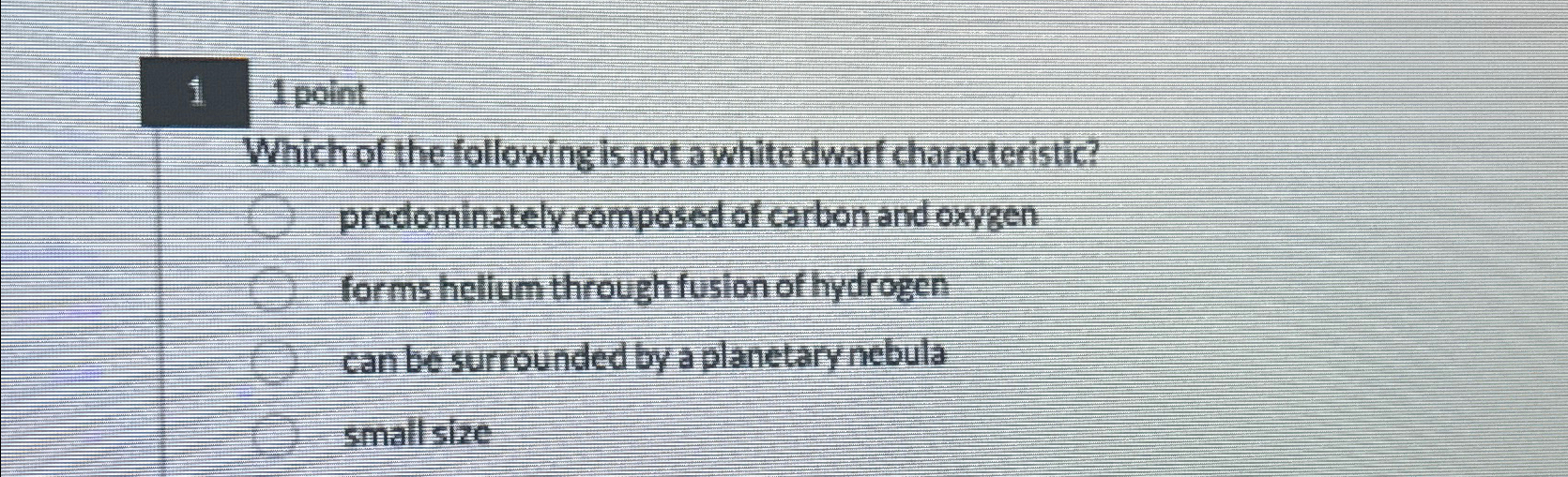 Solved 1 ﻿pointWhich of the following is not a white dwarf | Chegg.com