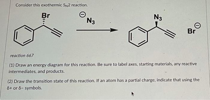 Solved Consider this exothermic Sn2 reaction. Br N3 N3 Br | Chegg.com