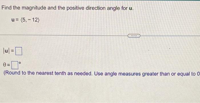 Solved Find the magnitude and the positive direction angle | Chegg.com