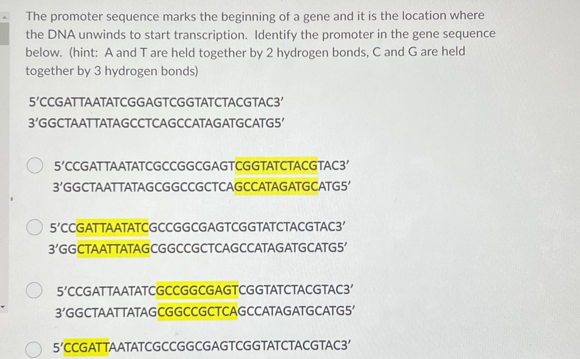Solved The promoter sequence marks the beginning of a gene | Chegg.com