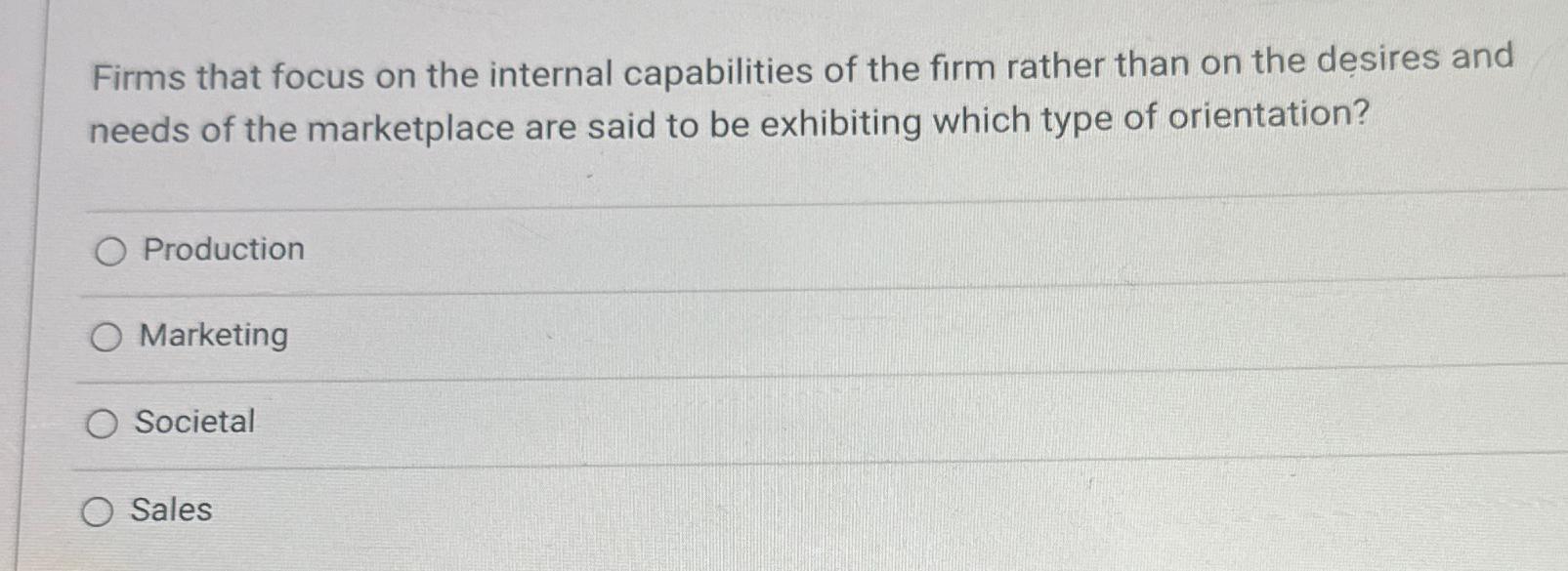 Solved Firms that focus on the internal capabilities of the | Chegg.com