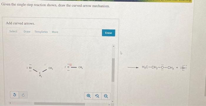 Given The Following Single Step Reaction Draw The Curved Arrow Mechanism