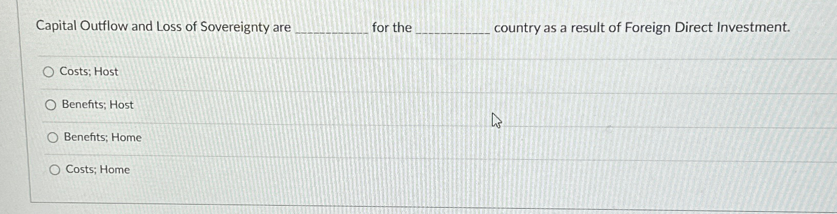Solved Capital Outflow and Loss of Sovereignty are for the | Chegg.com