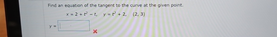Find an equation of the tangent to the curve at the | Chegg.com