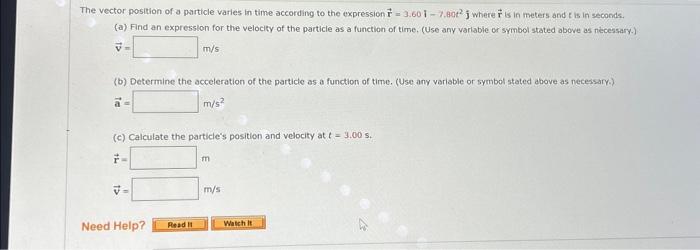 Solved The vector position of a particle varies in time | Chegg.com