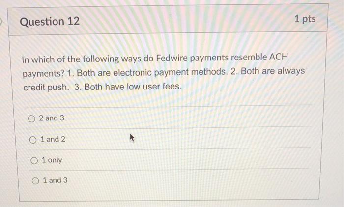 Solved In which of the following ways do Fedwire payments | Chegg.com