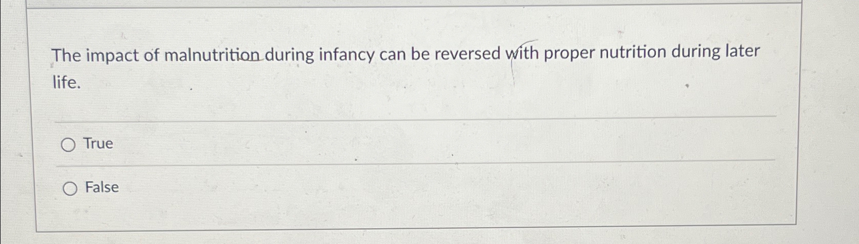 Solved The impact of malnutrition during infancy can be | Chegg.com