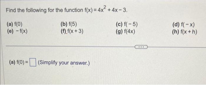 Solved Find the following for the function f(x)=4x2+4x−3 (a) | Chegg.com