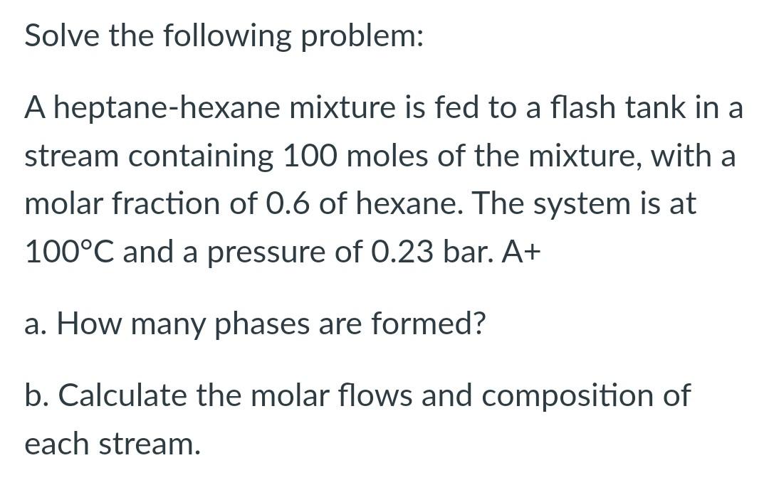 Solved Solve the following problem: A heptane-hexane mixture | Chegg.com