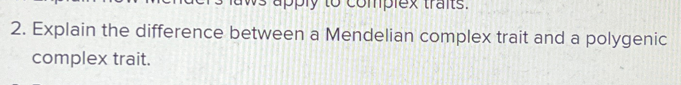 Solved Explain the difference between a Mendelian complex | Chegg.com