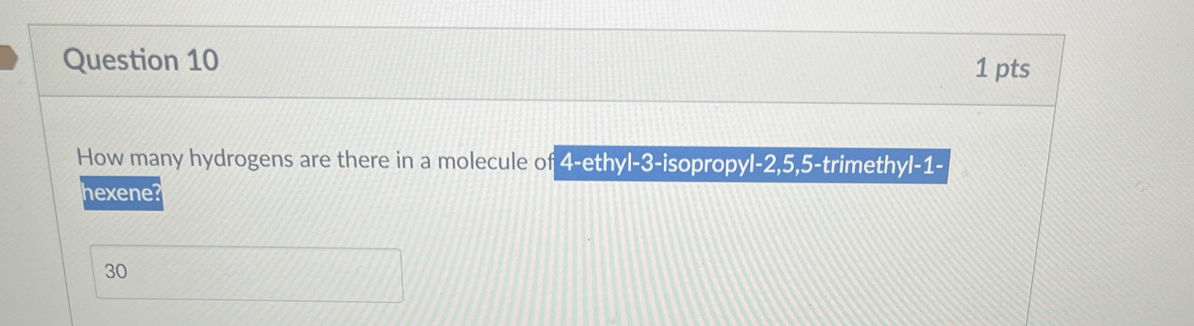 Solved Question 101 ﻿ptsHow many hydrogens are there in a | Chegg.com