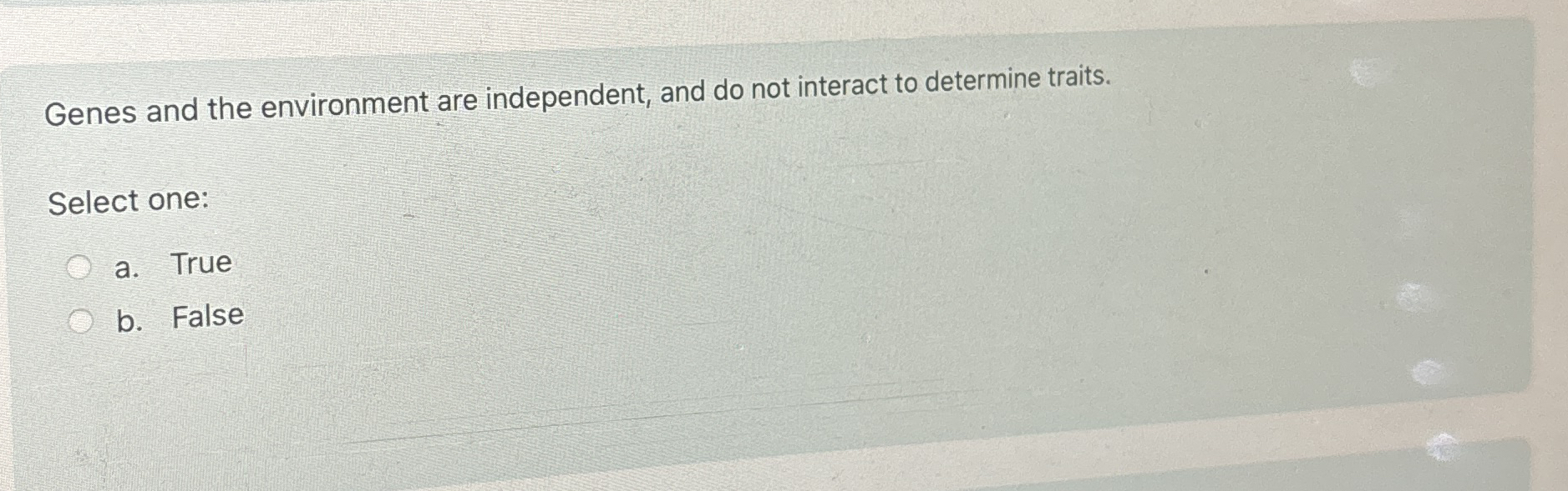 Solved Genes and the environment are independent, and do not | Chegg.com