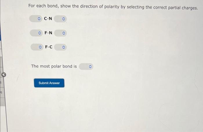Solved For each bond, show the direction of polarity by | Chegg.com