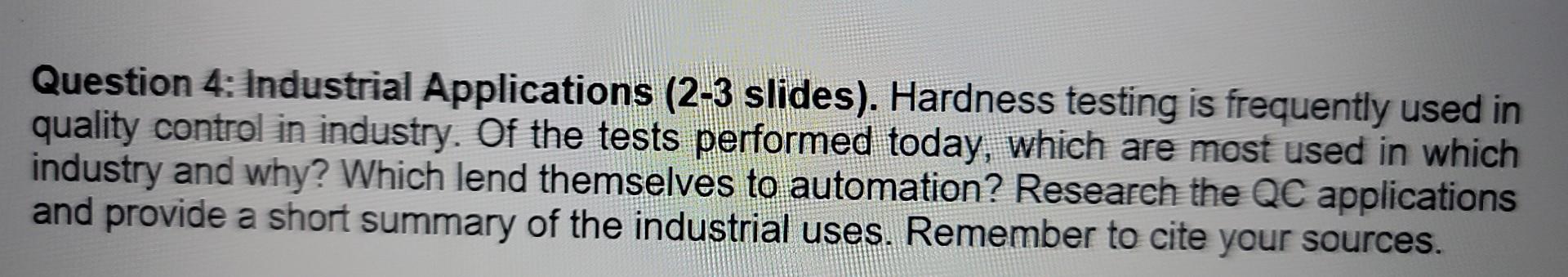Solved Question 4: Industrial Applications (2-3 slides). | Chegg.com