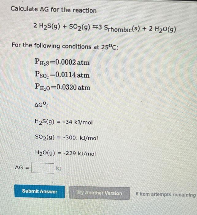 Solved Calculate AG for the reaction 2 H2S(9) + SO2(9) 53 | Chegg.com