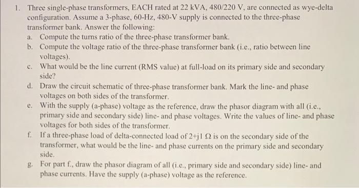 Solved 1. Three single-phase transformers, EACH rated at | Chegg.com