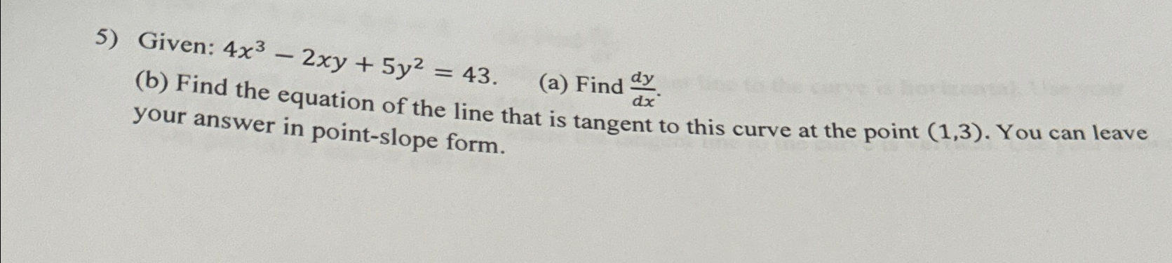 Solved Given: 4x3-2xy+5y2=43.(b) ﻿Find the equation of the | Chegg.com