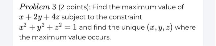 Solved Problem 3 (2 points): Find the maximum value of | Chegg.com