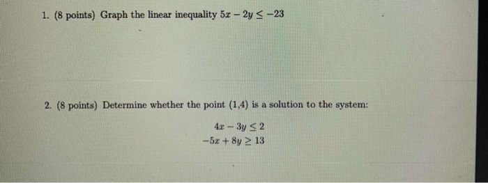 Solved 1. (8 points) Graph the linear inequality 5x-2y -23 | Chegg.com