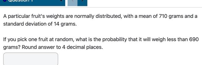 Solved A particular fruit's weights are normally | Chegg.com