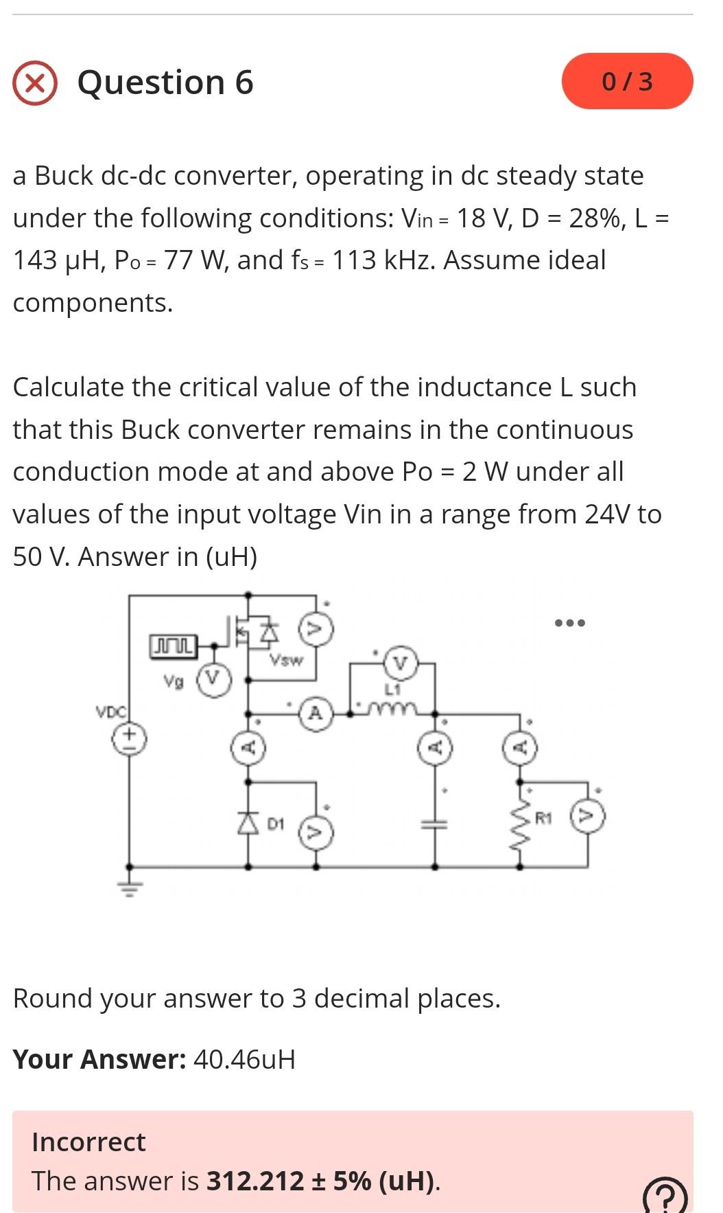 Solved a Buck dc-dc converter, operating in dc steady state | Chegg.com Solved a Buck dc-dc converter, operating in dc steady state | Chegg.com