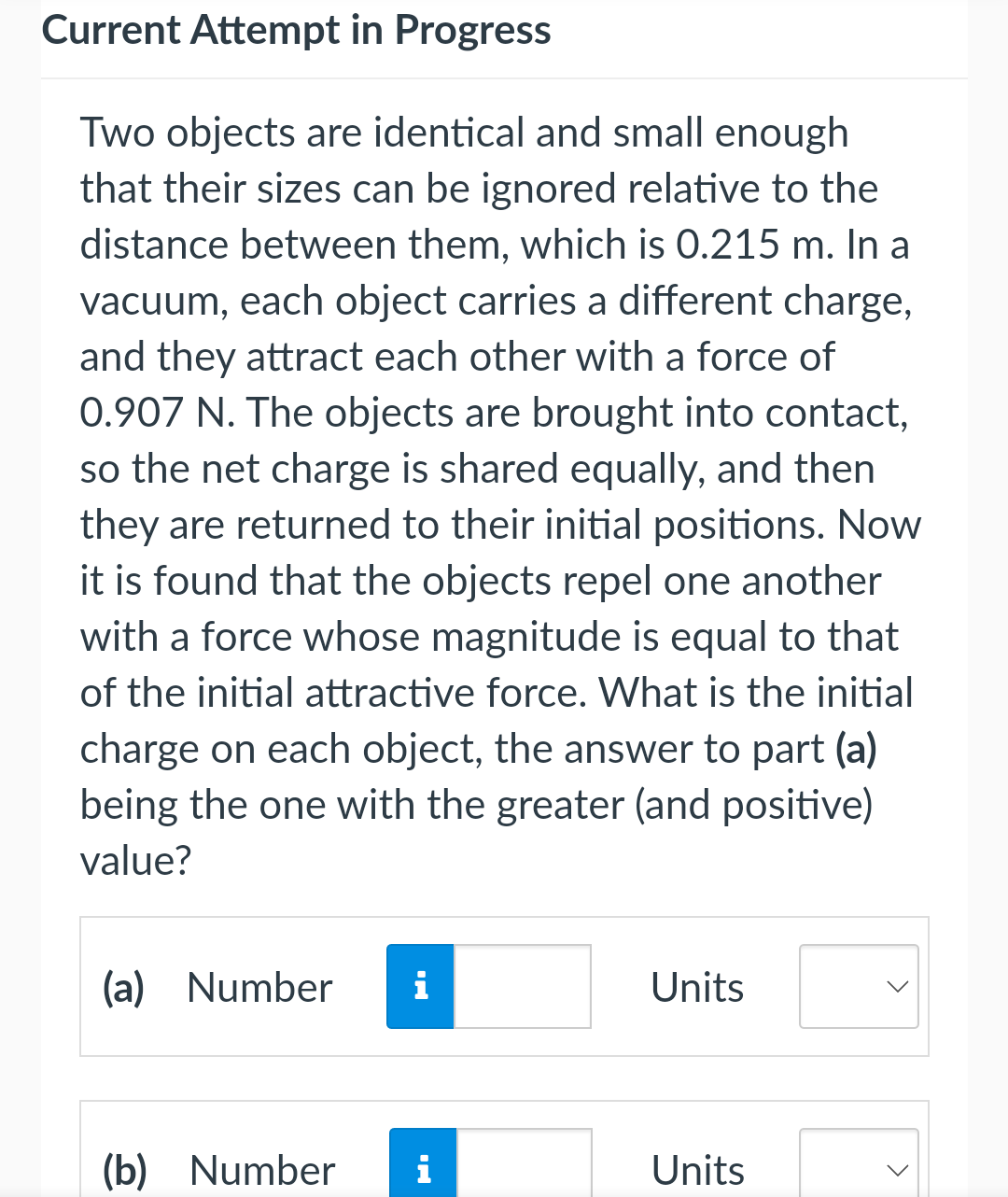 Solved Current Attempt in Progress Two objects are identical | Chegg.com