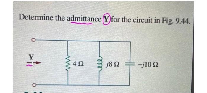 Solved Determine the admittance (Y for the circuit in Fig. | Chegg.com