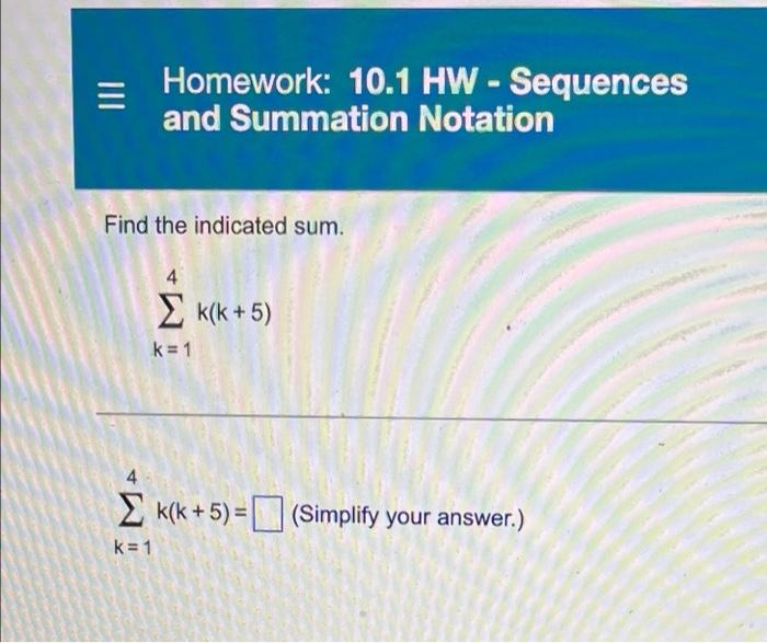 Solved Homework: 10.1 HW - Sequences and Summation Notation | Chegg.com