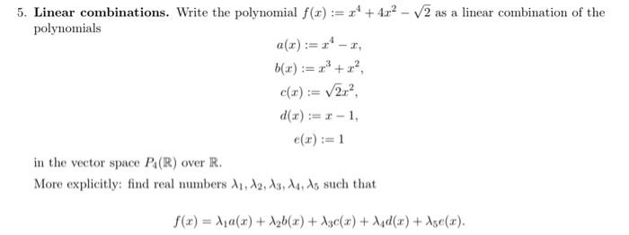 Solved 5. Linear combinations. Write the polynomial f(1) == | Chegg.com