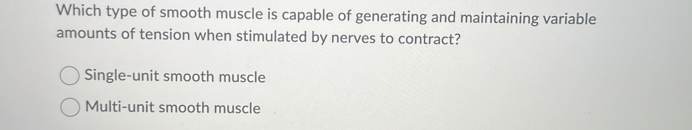 Solved Which type of smooth muscle is capable of generating | Chegg.com
