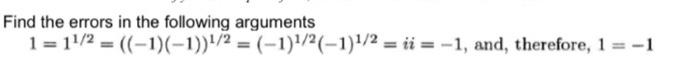 Solved Find the errors in the following arguments | Chegg.com