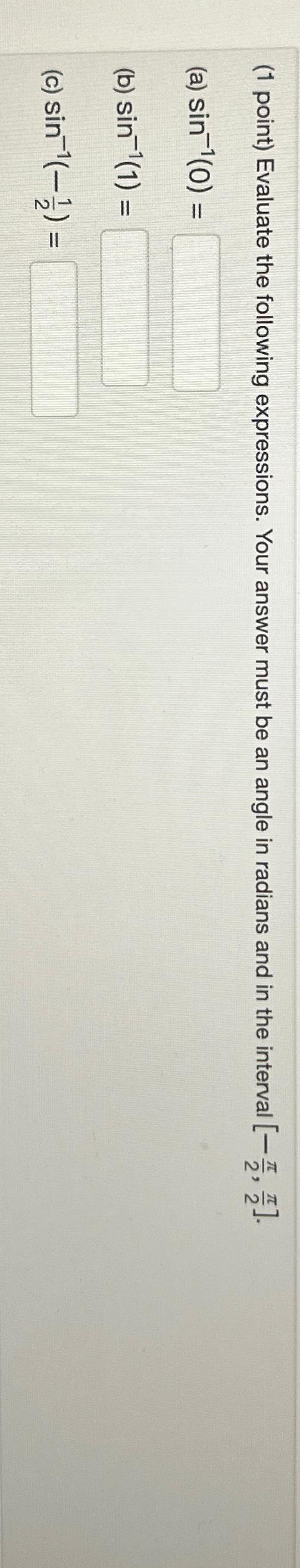 Solved (1 ﻿point) ﻿Evaluate the following expressions. Your | Chegg.com
