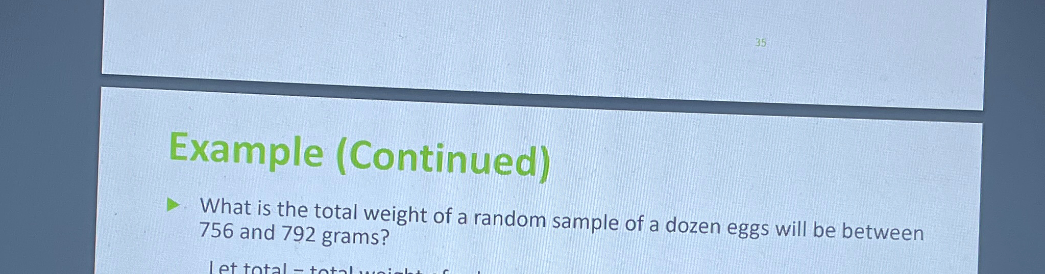 Solved Example (Continued)What is the total weight of a | Chegg.com