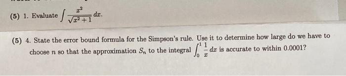 Solved (5) 1. Evaluate dr. (5) 4. State the error bound | Chegg.com