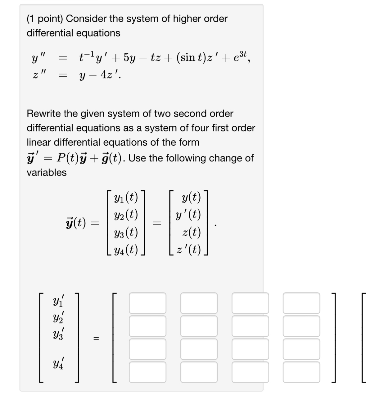 Solved (1 ﻿point) ﻿Consider the system of higher order | Chegg.com