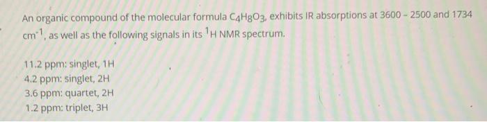 Solved An organic compound of the molecular formula C4H803, | Chegg.com